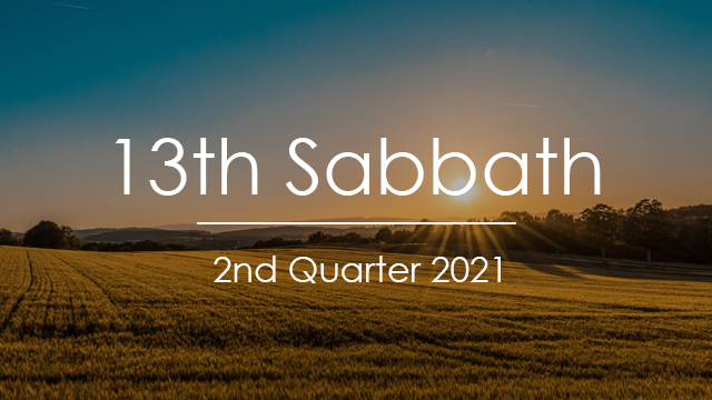 13th Sabbath 2nd Quarter 2021 | Auburn Seventh-day Adventist Church 13th Sabbath 2nd Quarter 2021 | Auburn Seventh-day Adventist Church